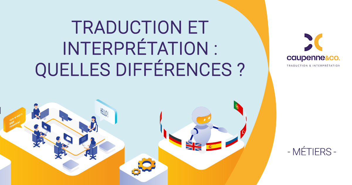 Traduction et interprétation : quelles différences