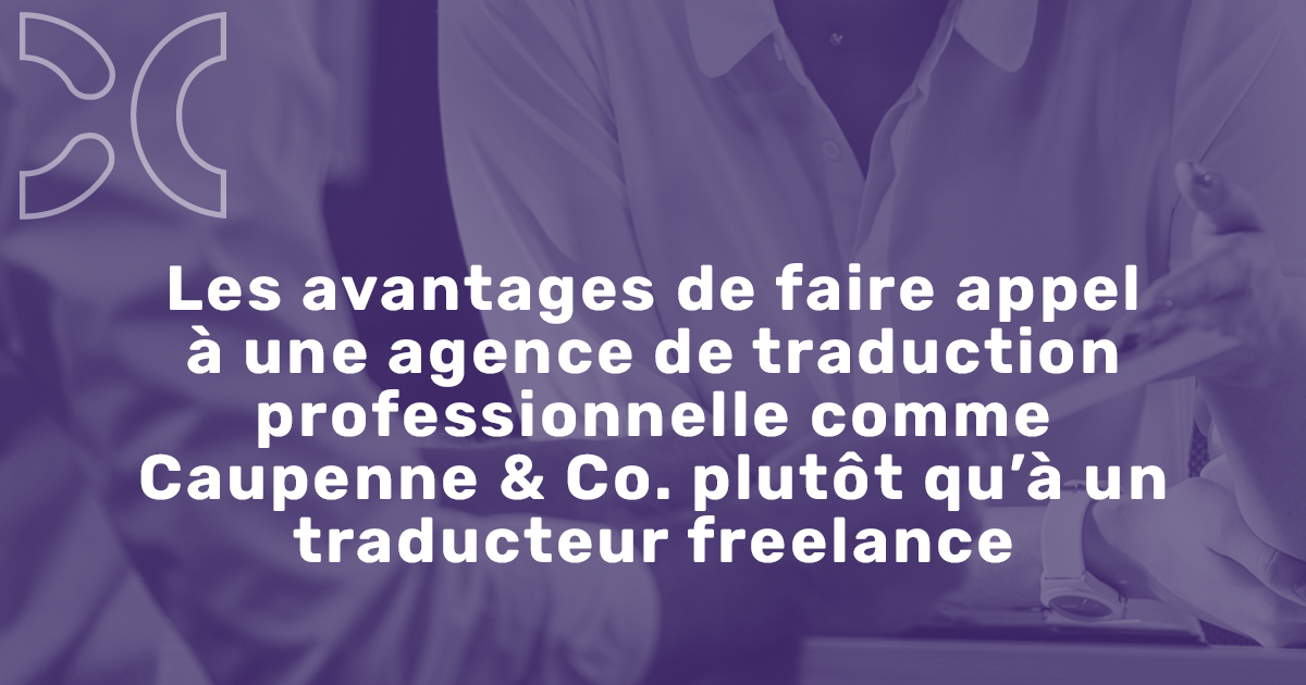 Pourquoi faire appel à une agence de traduction ? Réponse